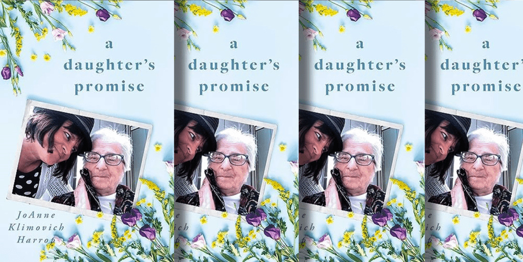 Q&A: JoAnne Klimovich Harrop (author of “a daughter’s promise”)